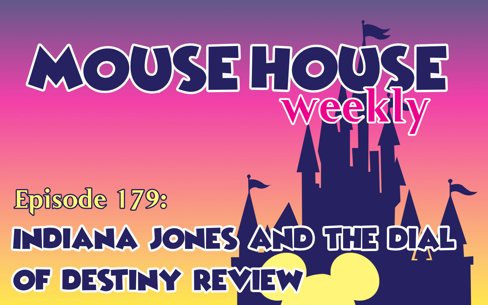 Dial of Destiny Review | Mouse House Weekly - Golden Spiral Media